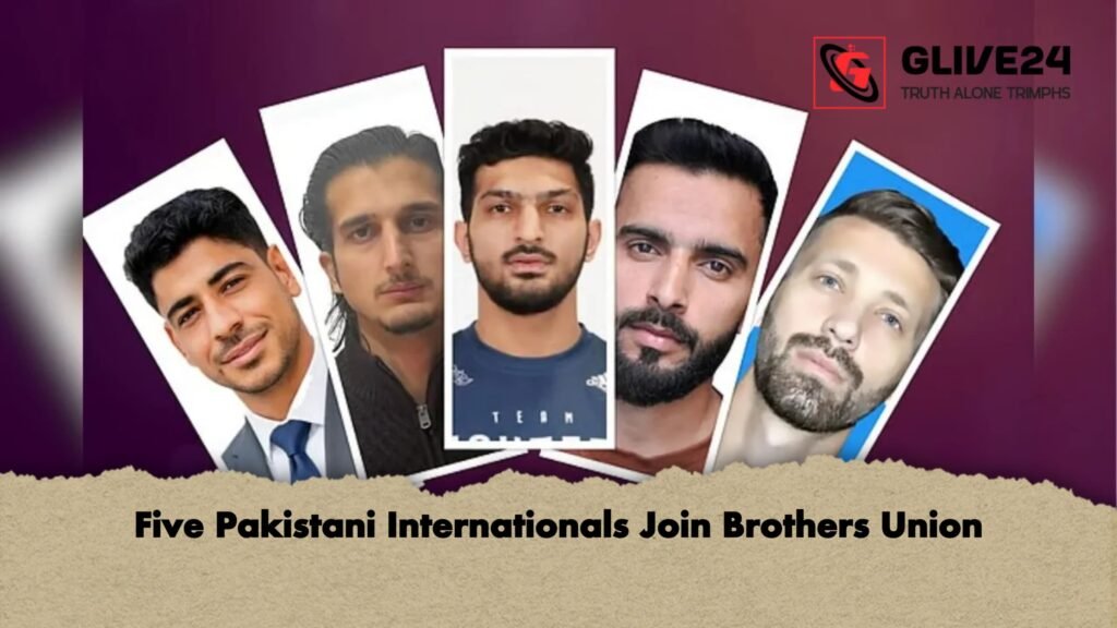 Five Pakistani Internationals Join Brothers Union - GLive24.com | Truth ...