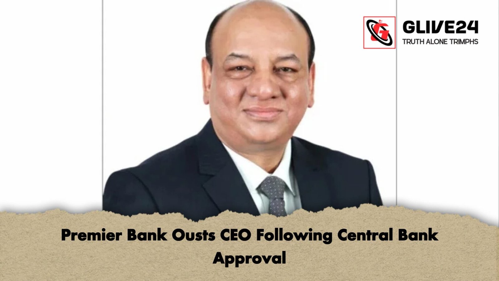 Premier Bank Ousts CEO Following Central Bank Approval - GLive24.com ...